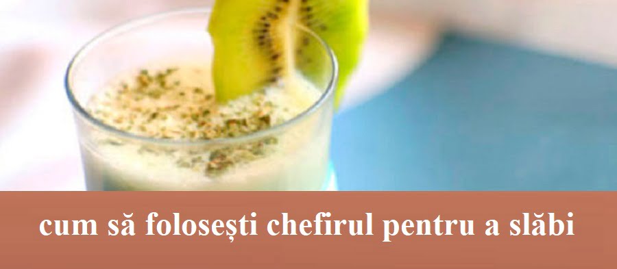 Cum să folosești chefirul pentru a slăbi. Topești kilogramele ușor și ...