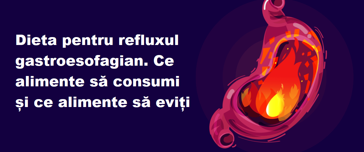 Dieta pentru refluxul gastroesofagian: alimente pe care să le consumi ...